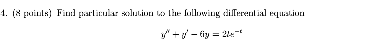 Solved (8 ﻿points) ﻿Find particular solution to ﻿the | Chegg.com