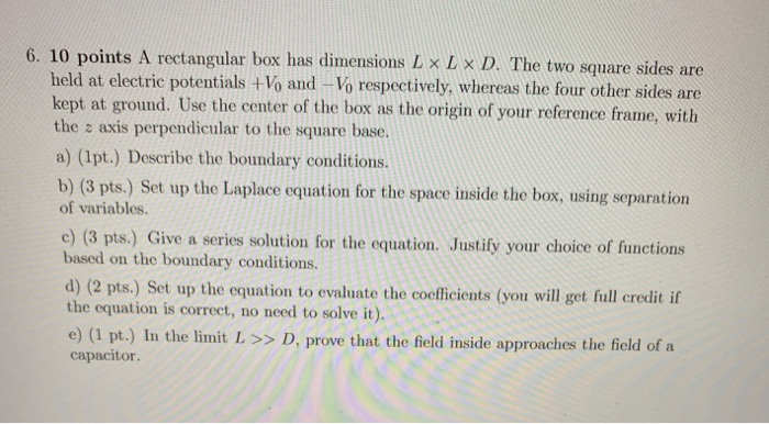 Solved 6, 10 points A rectangular box has dimensions L × L × | Chegg.com
