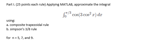 Solved Part I. (25 points each rule) Applying MATLAB, | Chegg.com
