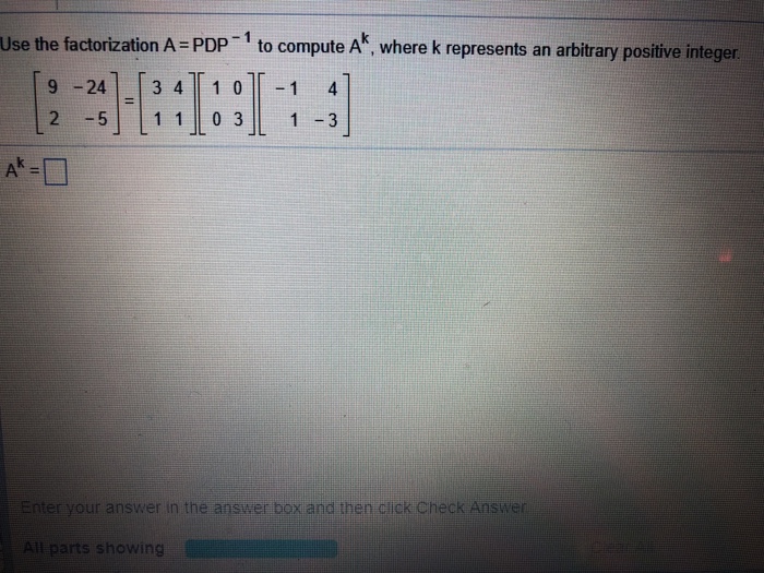 Solved Let A-PDP 1 and P and D as shown below. Compute A4 1 | Chegg.com