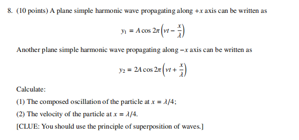 Solved 8. (10 points) A plane simple harmonic wave | Chegg.com
