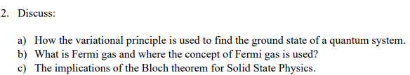 Solved Discuss: a) How the variational principle is used to | Chegg.com