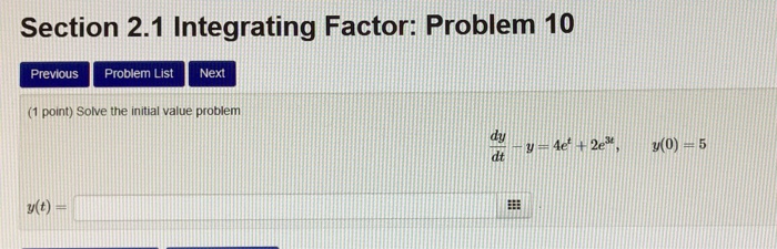 Solved Solve the initial value problem dy/dt - y = 4e^t + | Chegg.com