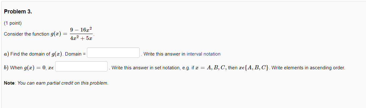 Solved (1 point) Consider the function g(x)=4x2+5x9−16x2. a) | Chegg.com