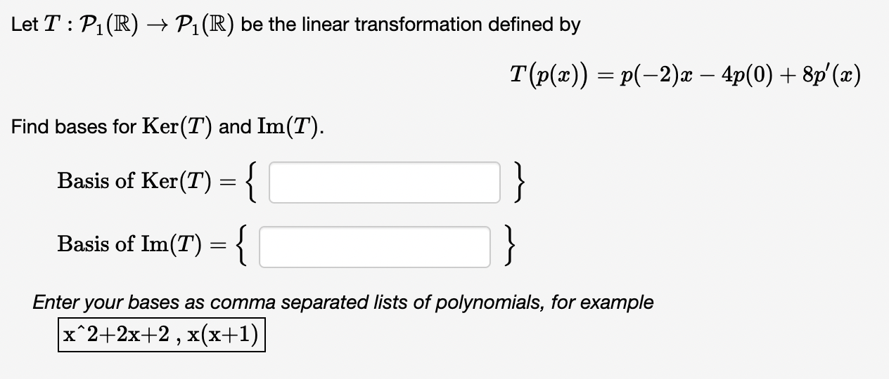 Solved Let T:P1(R) + P1(R) be the linear transformation | Chegg.com