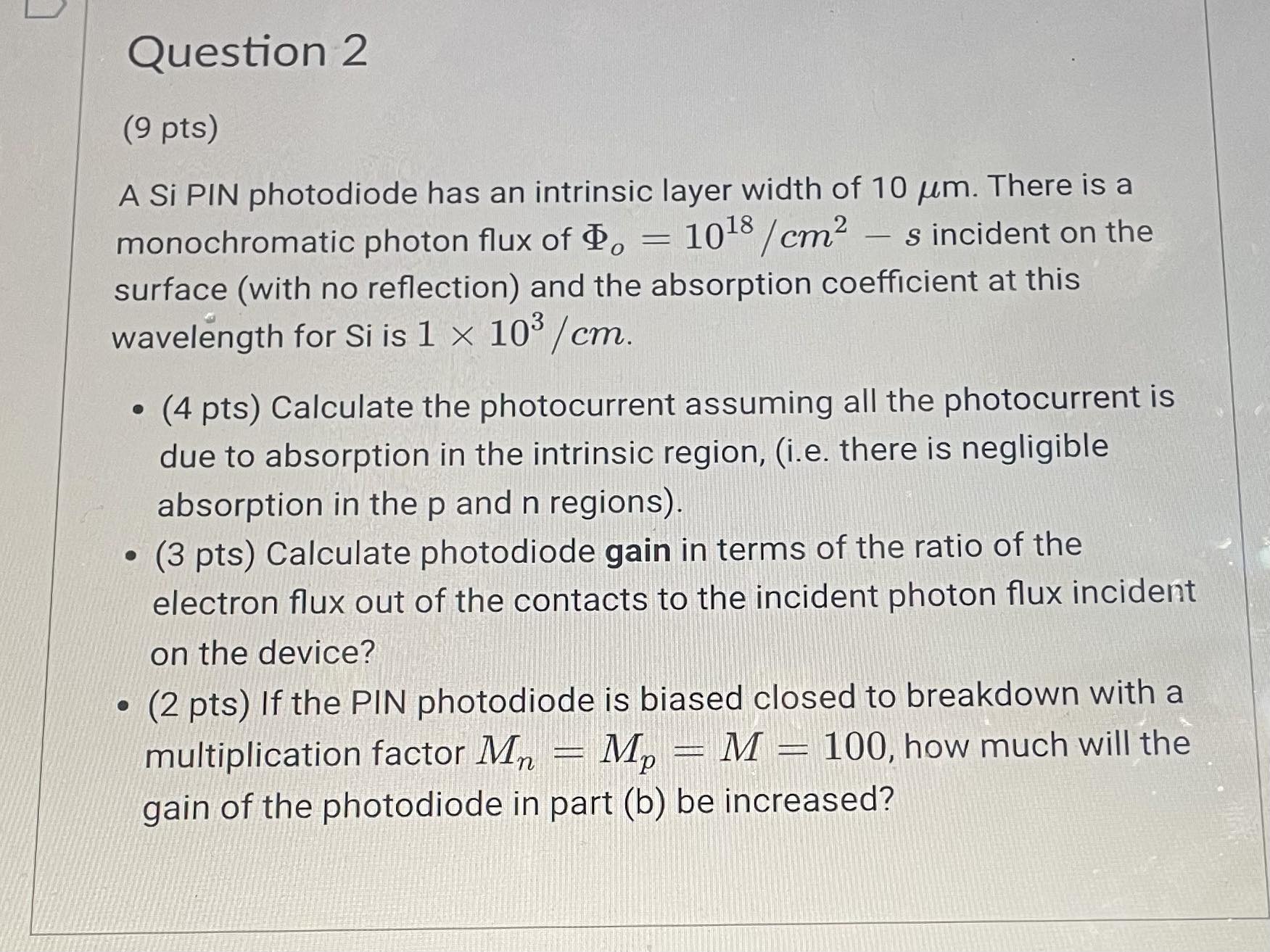 Solved A Si PIN photodiode has an intrinsic layer width of | Chegg.com