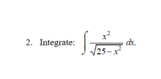 Solved ∫25−x2x2dx | Chegg.com