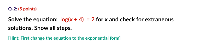 Solved Q-2: (5 ﻿points)Solve the equation: log(x+4)=2 ﻿for x | Chegg.com