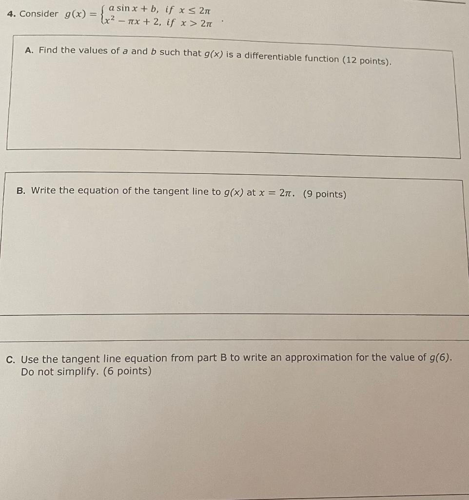 Solved 4. Consider g(x)={asinx+b, if x≤2πx2−πx+2, if x>2π A. | Chegg.com