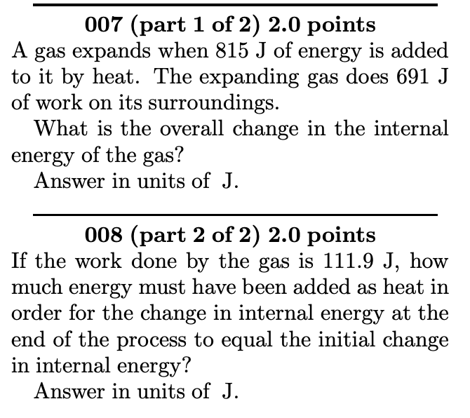 Solved 007 (part 1 of 2) 2.0 points A gas expands when 815 J | Chegg.com