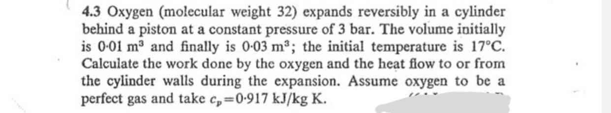 Solved 4.3 Oxygen (molecular weight 32) expands reversibly | Chegg.com
