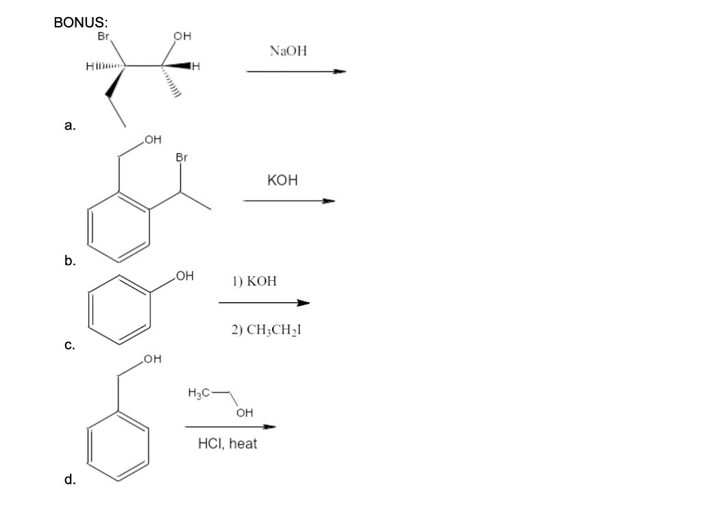 Solved BONUS: a. b. KOH c. 1) KOH 2) CH3CH2I d. H3C−OH | Chegg.com