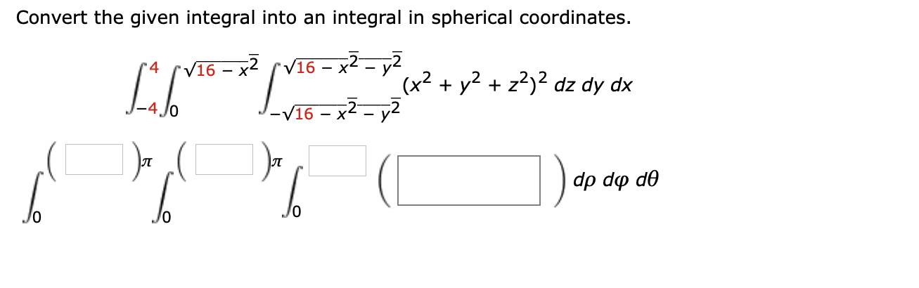 Solved Convert the given integral into an integral in | Chegg.com