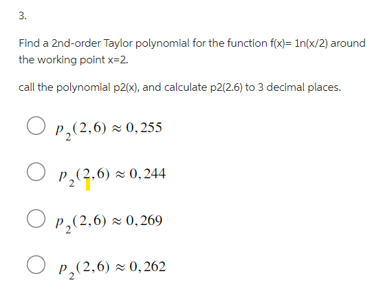 Solved 3. Find a 2nd-order Taylor polynomial for the | Chegg.com
