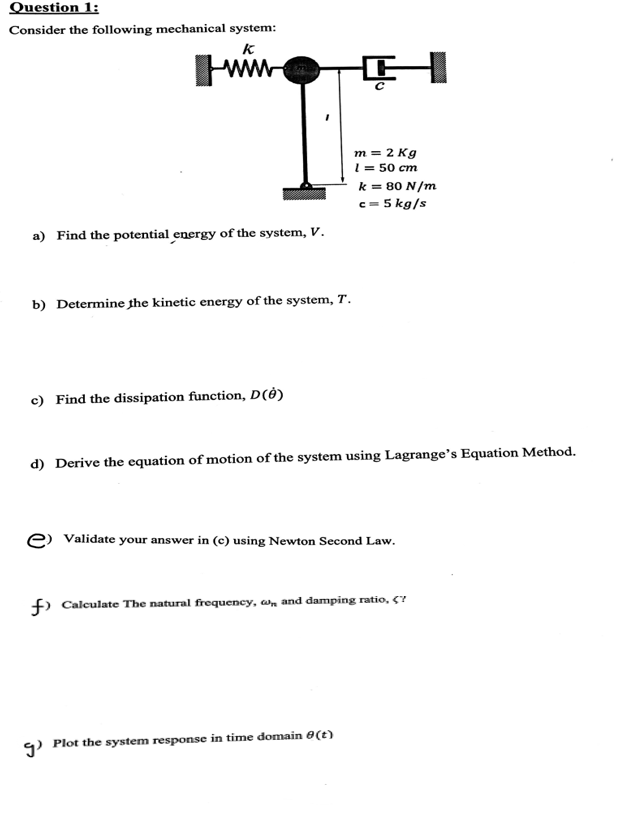 Solved Consider the following mechanical system: a) Find the | Chegg.com