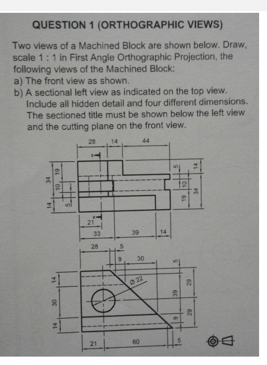 Solved QUESTION 1 (ORTHOGRAPHIC VIEWS) Two views of a | Chegg.com