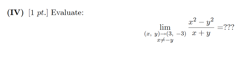 Solved (IV) [1 pt.] Evaluate: | Chegg.com