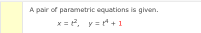 Solved A pair of parametric equations is given. | Chegg.com