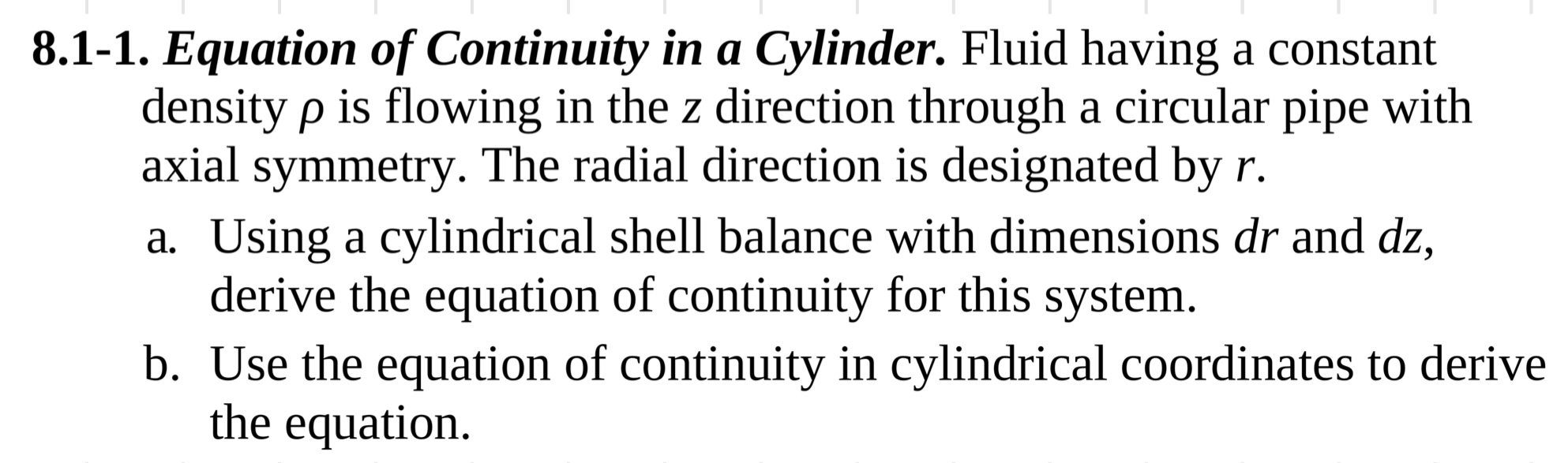 Solved 8.1-1. Equation of Continuity in a Cylinder. Fluid | Chegg.com