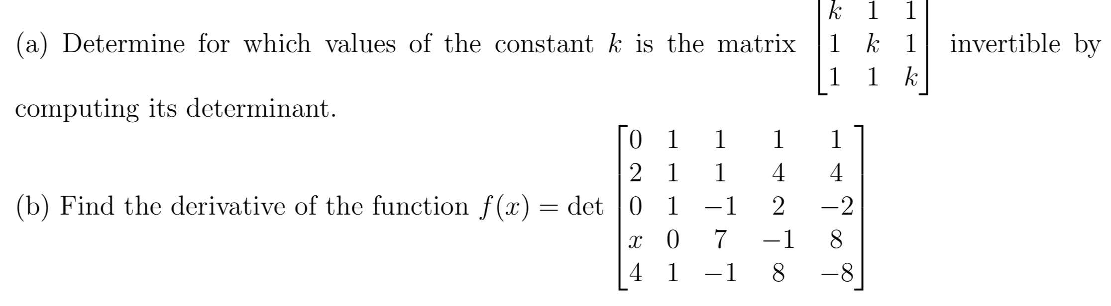 Solved 1 invertible by 1 1 k 1 (a) Determine for which | Chegg.com