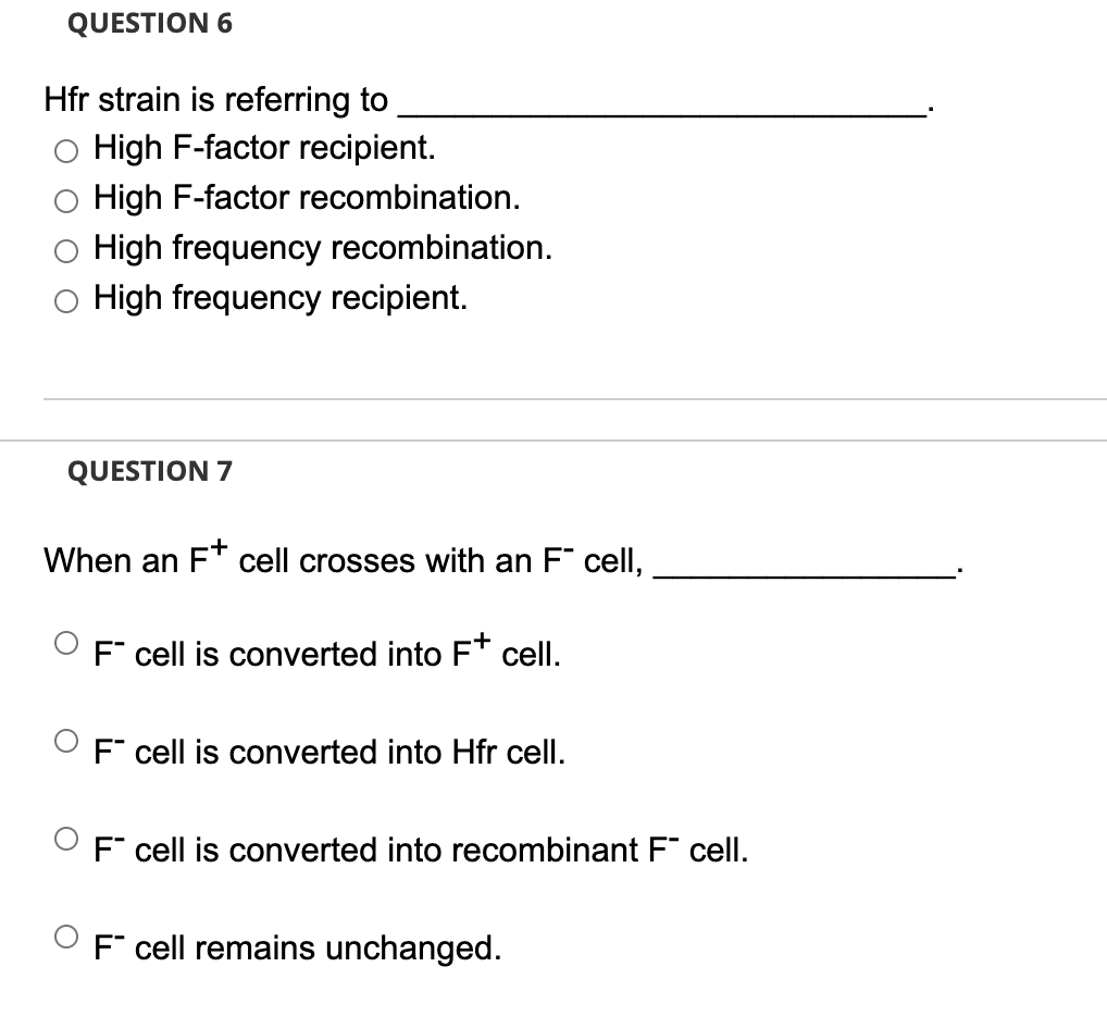 Solved QUESTION 6 Hfr strain is referring to High F-factor | Chegg.com
