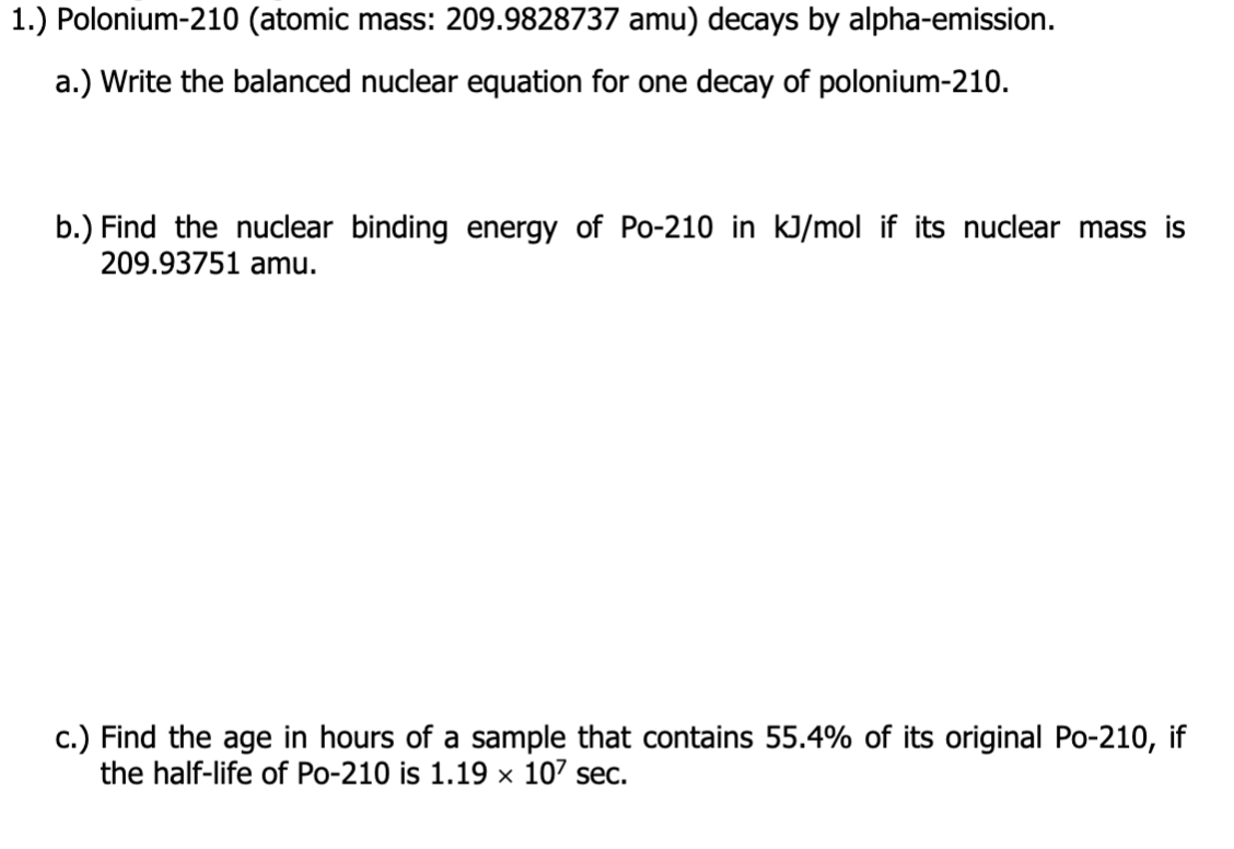 Solved 1.) Polonium-210 (atomic mass: 209.9828737 amu) | Chegg.com