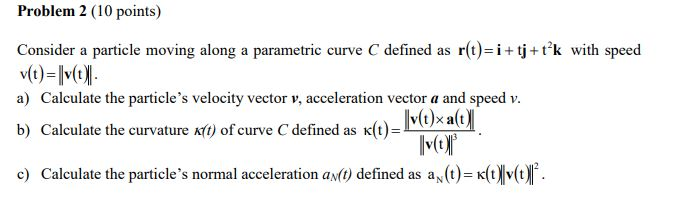 Solved Problem 2 (10 points) Consider a particle moving | Chegg.com