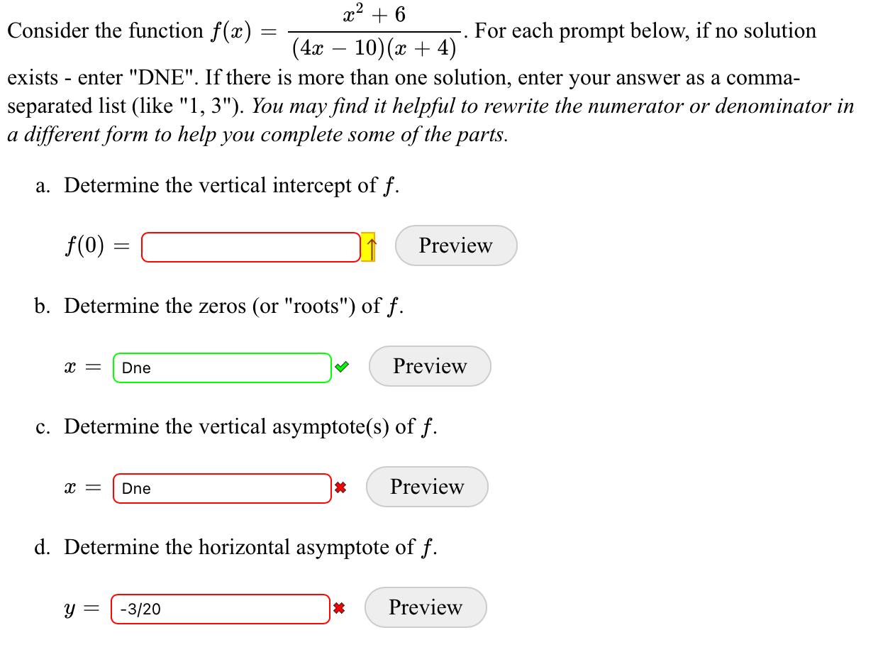 Solved Consider the function f(x)=(4x−10)(x+4)x2+6. For each | Chegg.com