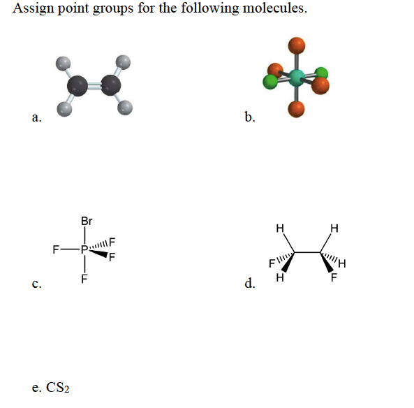 Solved Assign point groups for the following molecules. a c. | Chegg.com