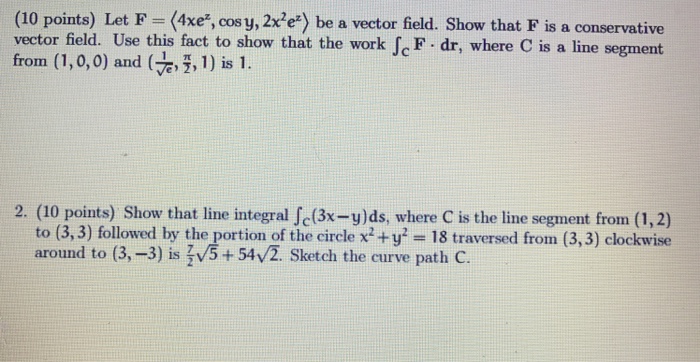 Solved Let F = (4xe^z, cos y, 2x^2 e^z) be a vector field. | Chegg.com