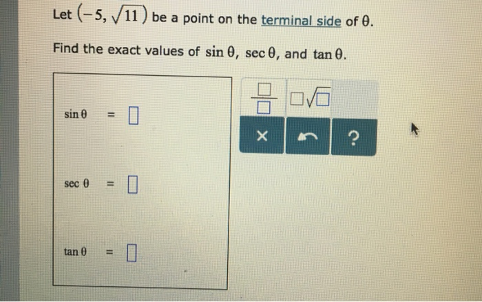 Solved Let (-5, V11) be a point on the terminal side of 0. | Chegg.com
