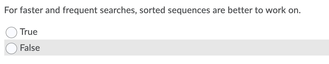 Solved For faster and frequent searches, sorted sequences | Chegg.com