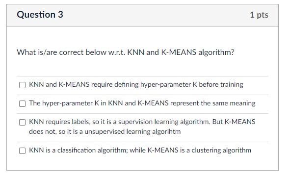 Solved What is/are correct below w.r.t. KNN and K-MEANS | Chegg.com
