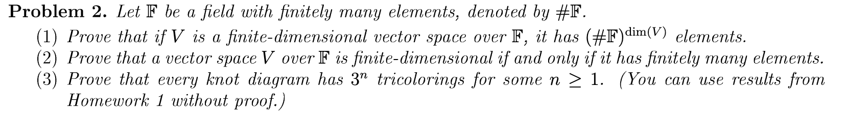 Solved 7 Problem 2. Let F be a field with finitely many | Chegg.com