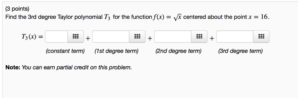 Solved (3 points) Find the 3rd degree Taylor polynomial T3 | Chegg.com