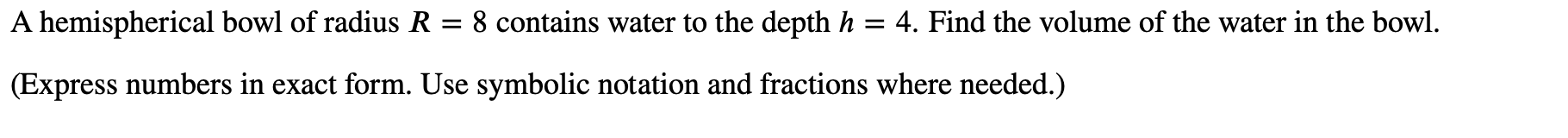 Solved A hemispherical bowl of radius R = : 8 contains water | Chegg.com