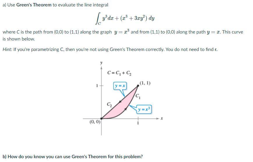 Solved a) Use Green's Theorem to evaluate the line integral | Chegg.com