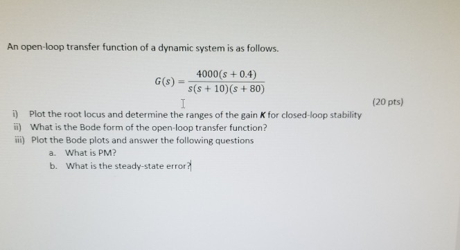 Solved An open-loop transfer function of a dynamic system is | Chegg.com