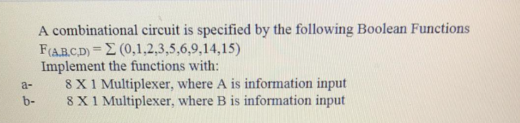 Solved A combinational circuit is specified by the following | Chegg.com