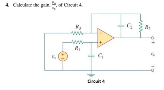 Solved 4. Calculate the gain, vsvo, of Circuit 4 . | Chegg.com