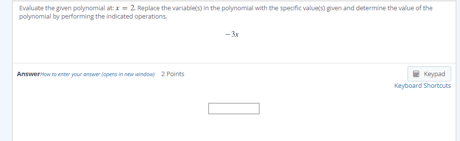 Solved Evaluate the given polynomial at: x=2. Replace the | Chegg.com
