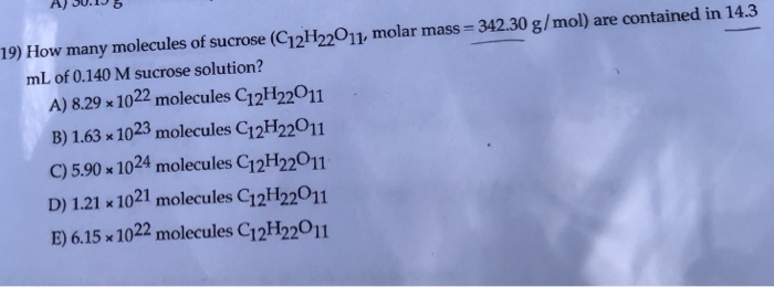 Solved 19) How many molecules of sucrose (C12H2011, molar | Chegg.com
