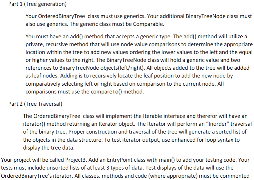 Solved Your OrderedBinaryTree class must use generics. Your | Chegg.com
