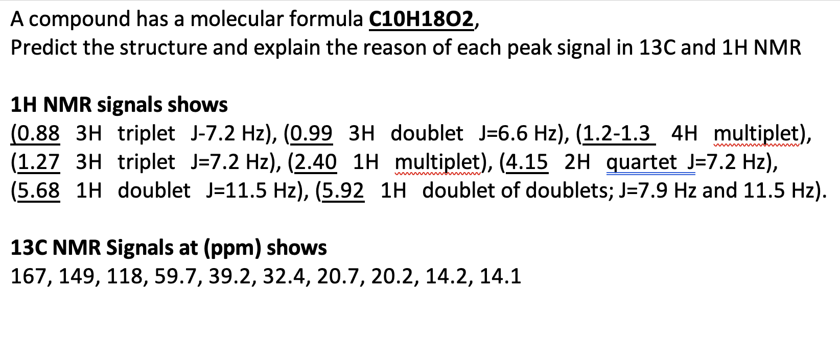 Solved A compound has a molecular formula C10H1802, Predict | Chegg.com