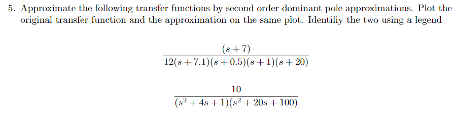 Solved 5. Approximate the following transfer functions by | Chegg.com