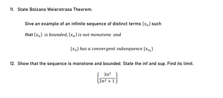Solved 11. State Bolzano Weierstrass Theorem. Give an | Chegg.com