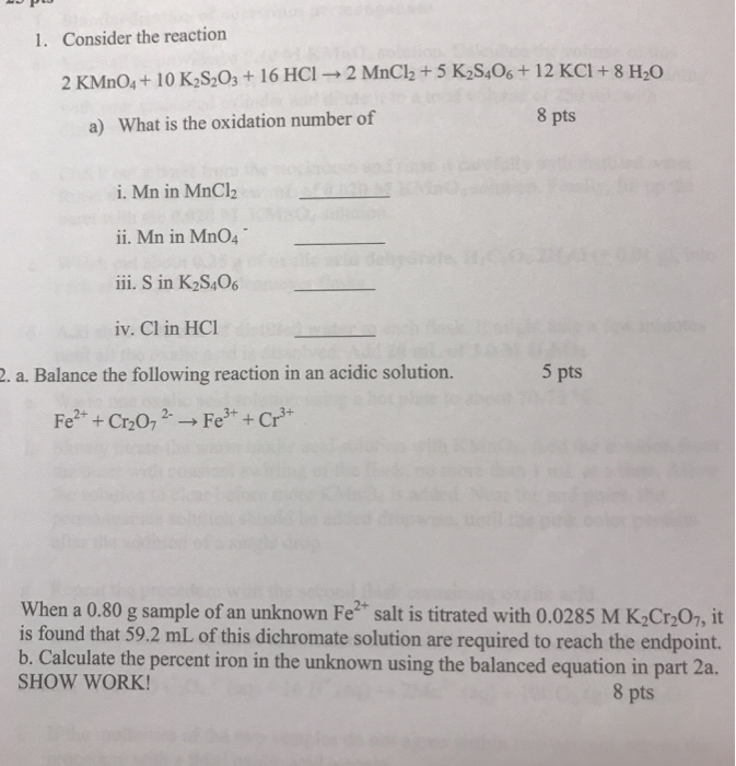 Solved 1. Consider the reaction K2S406+ 12 KC1+ 8 H20 2KMnO4 | Chegg.com