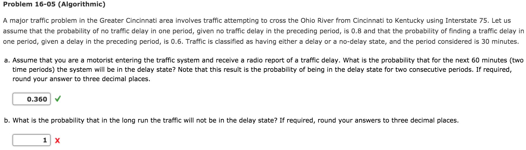 Solved Problem 16-05 (Algorithmic) A major traffic problem | Chegg.com Solved Problem 16-05 (Algorithmic) A major traffic problem | Chegg.com