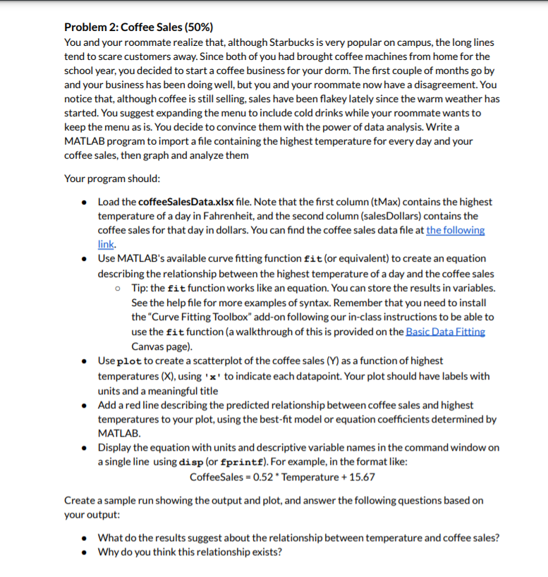 Problem 2: Coffee Sales (50%) You and your roommate | Chegg.com