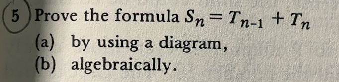 Solved 5 Prove the formula Sn= Tn-1 + In (a) by using a | Chegg.com